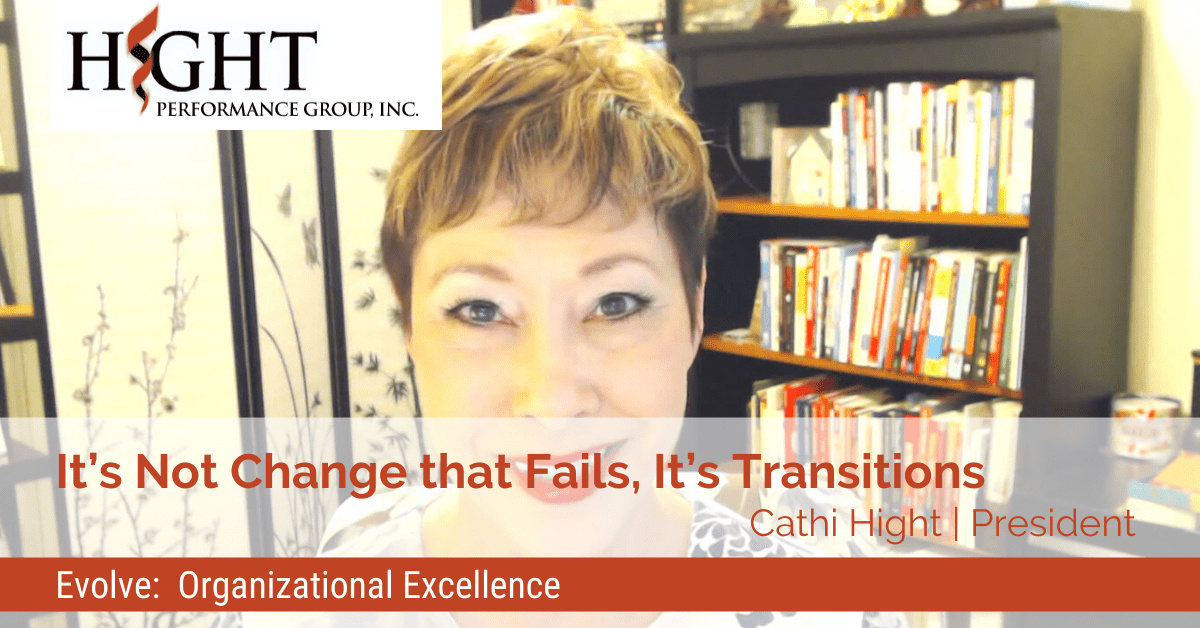 It’s Not Change that Fails, It’s Transitions - Hight Performance